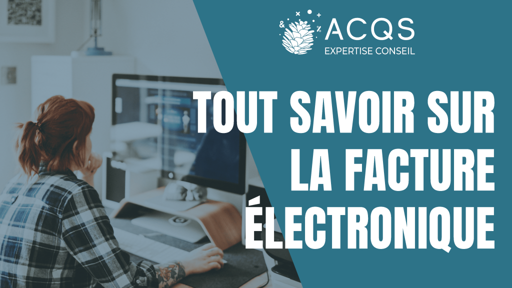 Tout savoir sur la facture électronique : découvrez notre vidéo explicative - ACQS